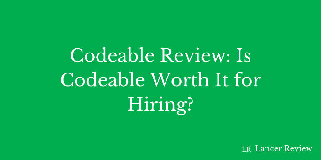 Codeable Review Is Codeable Worth It for Hiring? (2021)